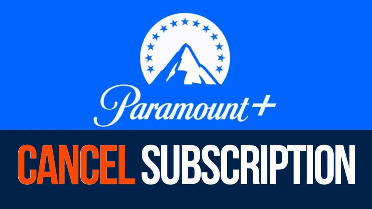 How To Cancel My Paramount Plus Subscription Gadgetswright